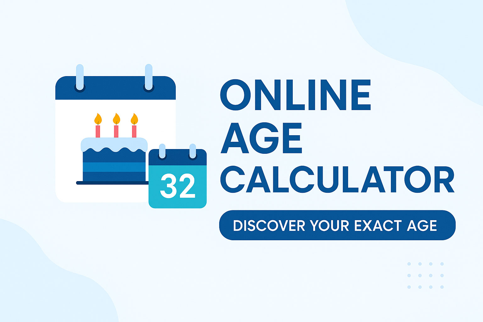 Top 1 Online Age Calculator – Fast & Accurate Results